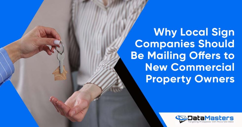 Why Local Sign Companies Should Use Commercial Property Owner Mailing Lists