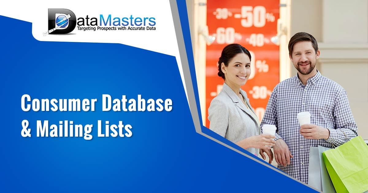 Consumer Database & Mailing List | Mailing Lists to Reach Consumers Consumer Database & Mailing List | Mailing Lists to Reach Consumers