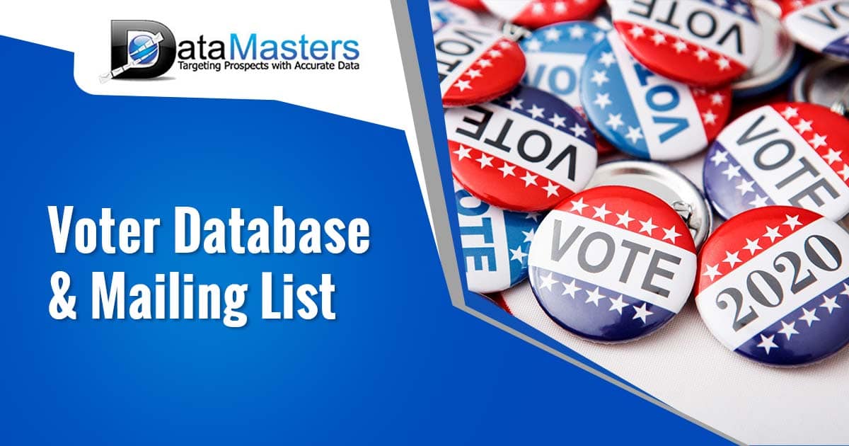 Get a Voter Database Mailing List | Reach Voters Using Direct Marketing Get a Voter Database Mailing List | Reach Voters Using Direct Marketing